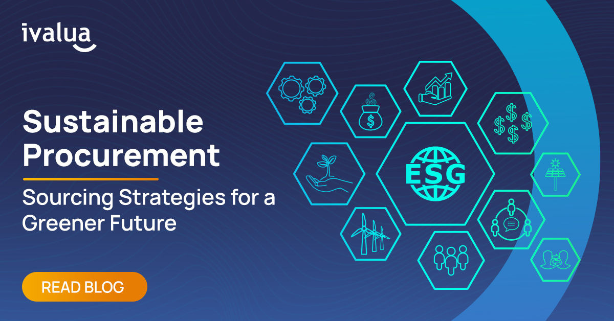 Sustainable Procurement: Sourcing Strategies for a Greener Future | Ivalua