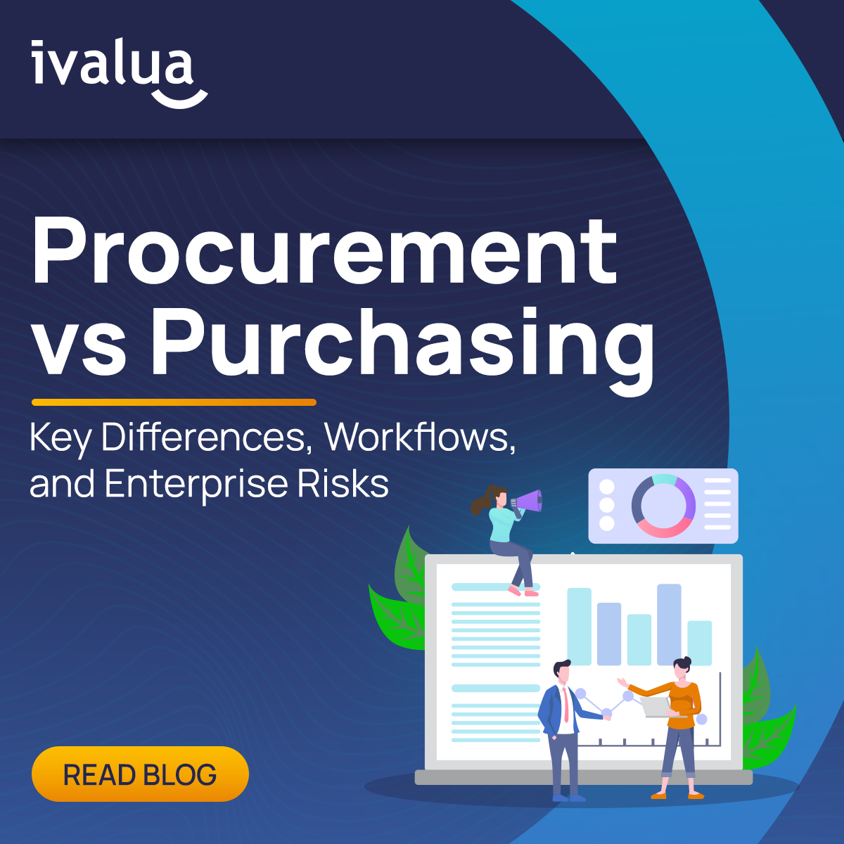 Procurement vs. Purchasing: Enterprise Workflows & Risks | Ivalua